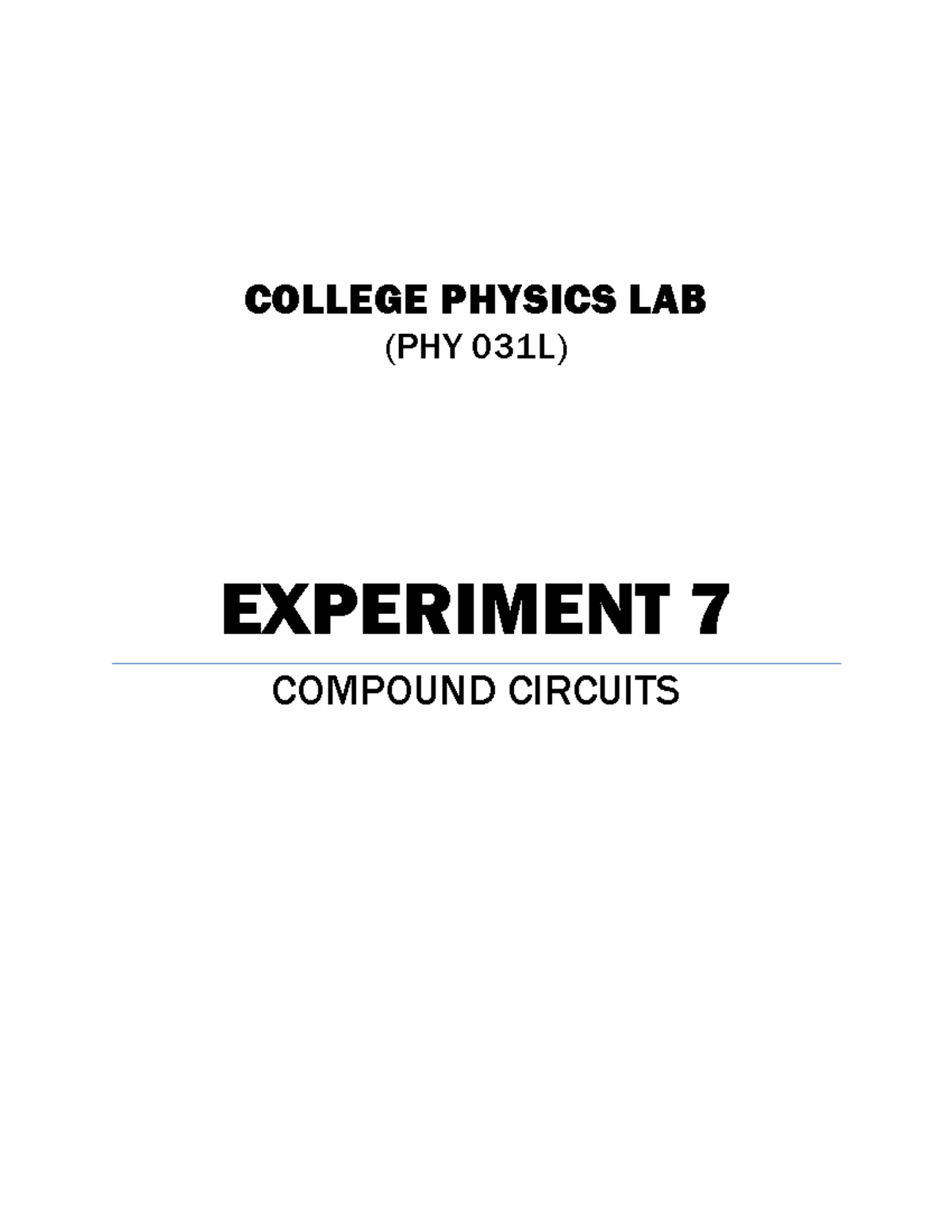 Expt 7 Compound Circuits - COLLEGE PHYSICS LAB (PHY 031L) EXPERIMENT 7 ...