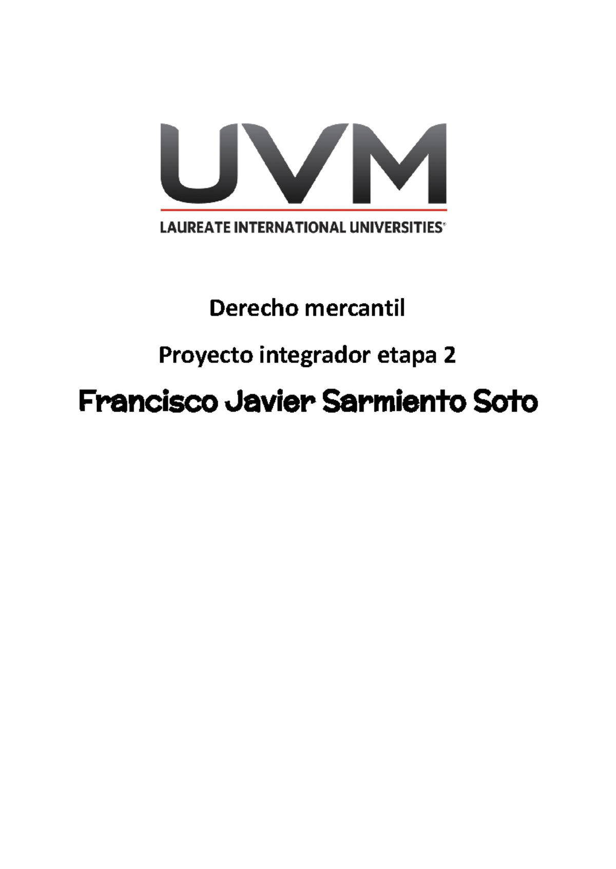 A3 FJSS - Derecho mercantil Proyecto integrador etapa 2 Francisco Javier Sarmiento Soto PROYECTO ...