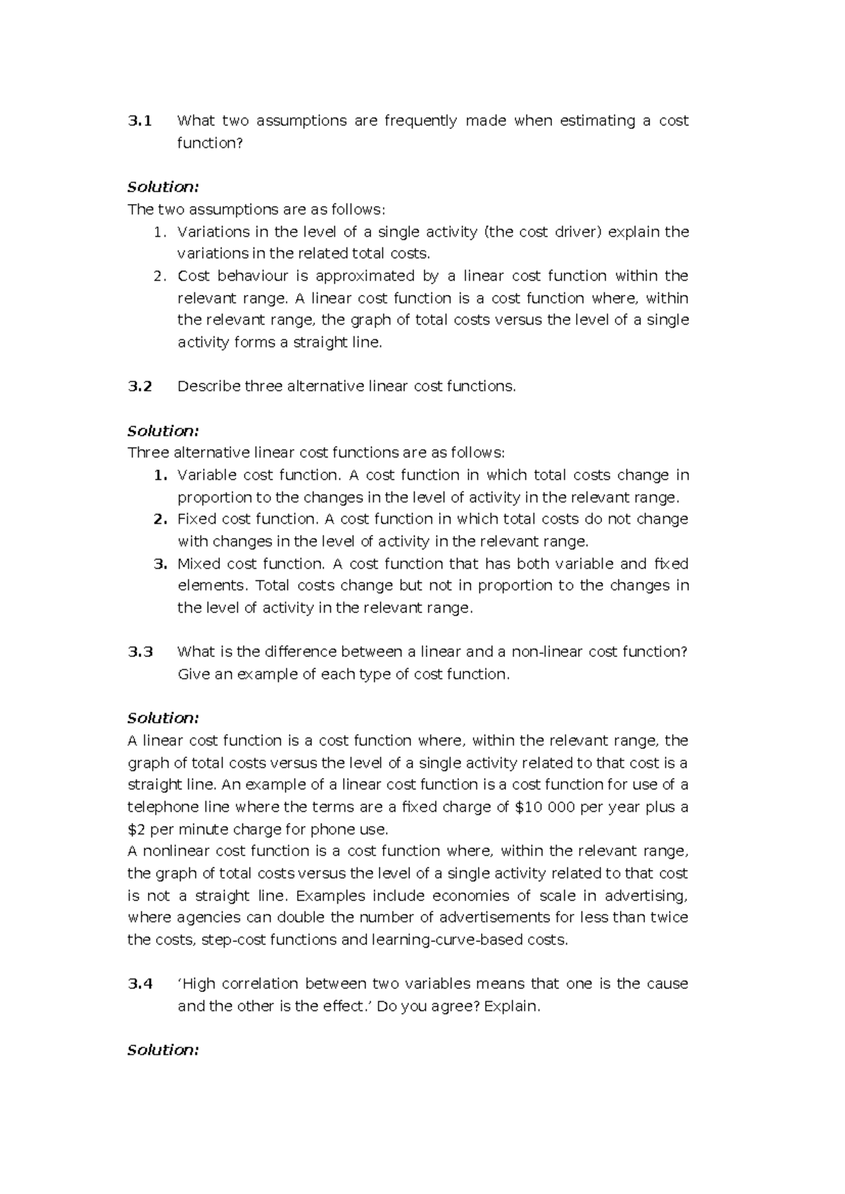 Week 2 tutorial - 3 What two assumptions are frequently made when estimating a cost function ...
