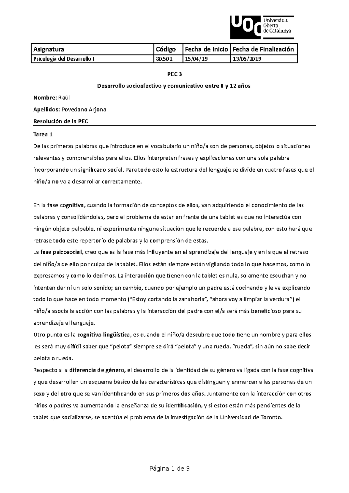 PEC 3 Entrega - Psicología del desarrollo I 2018 - Asignatura Código Fecha de Inicio Fecha de ...