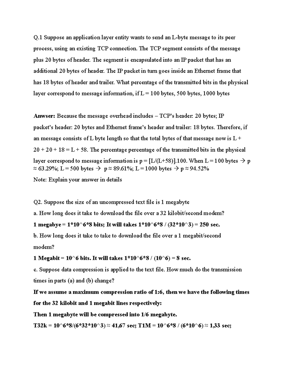 Ga1 - good - Q Suppose an application layer entity wants to send an L-byte message to its peer ...