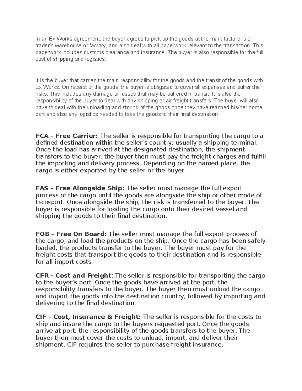 In an Ex Works agreement - This paperwork includes customs clearance ...