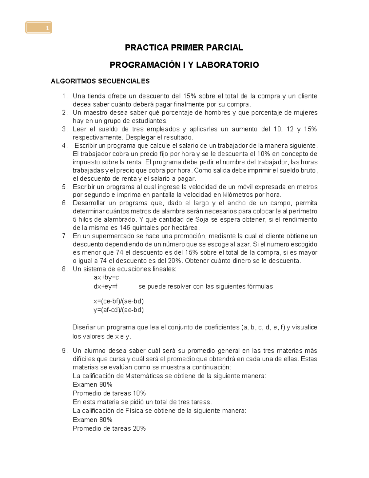 Practica- Parcial-I - PRACTICA PRIMER PARCIAL PROGRAMACIÓN I Y LABORATORIO ALGORITMOS ...