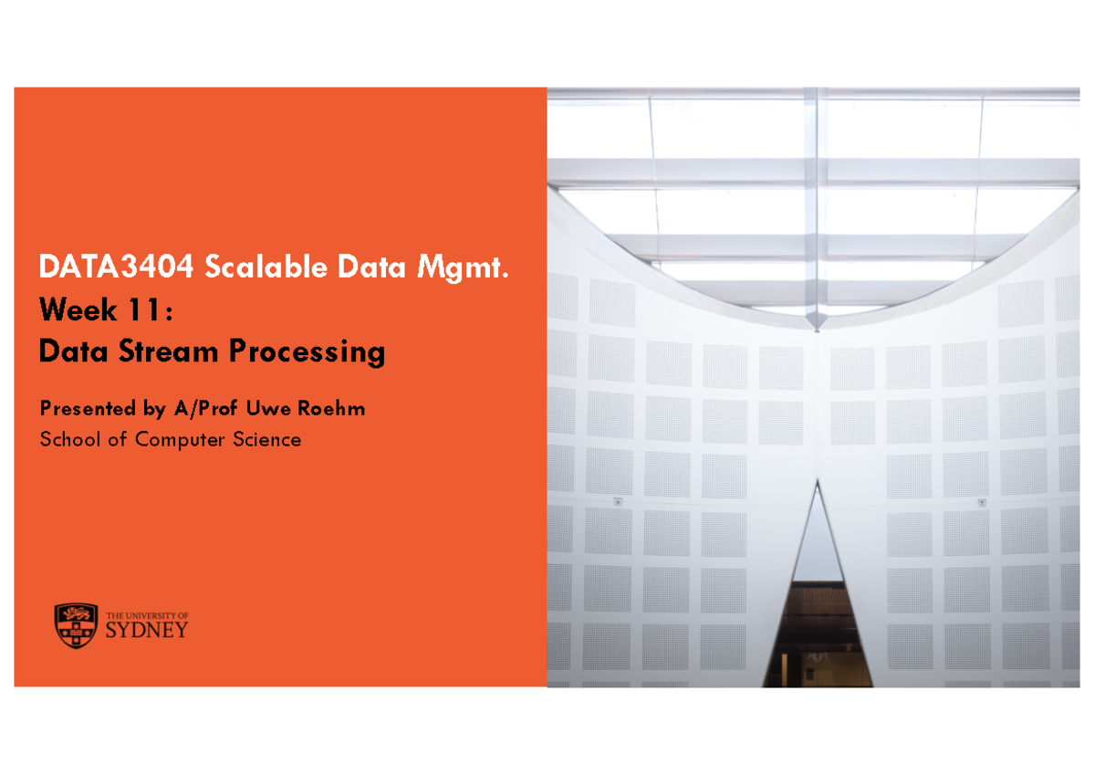 11 Data Stream Processing Data3404 Scalable Data Mgmt Week 11 Data