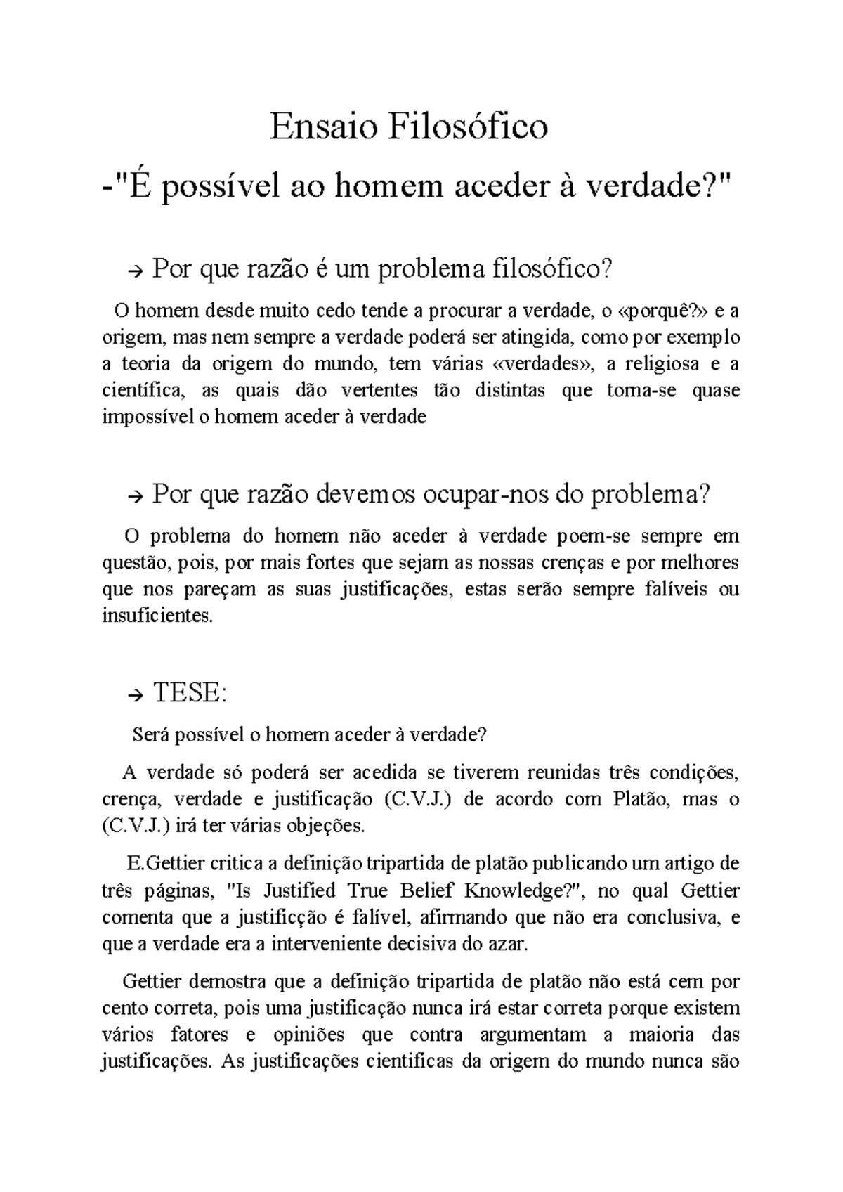Ensaio Filosófico Joana Silva - Ensaio Filosófico -"É possível ao homem ...