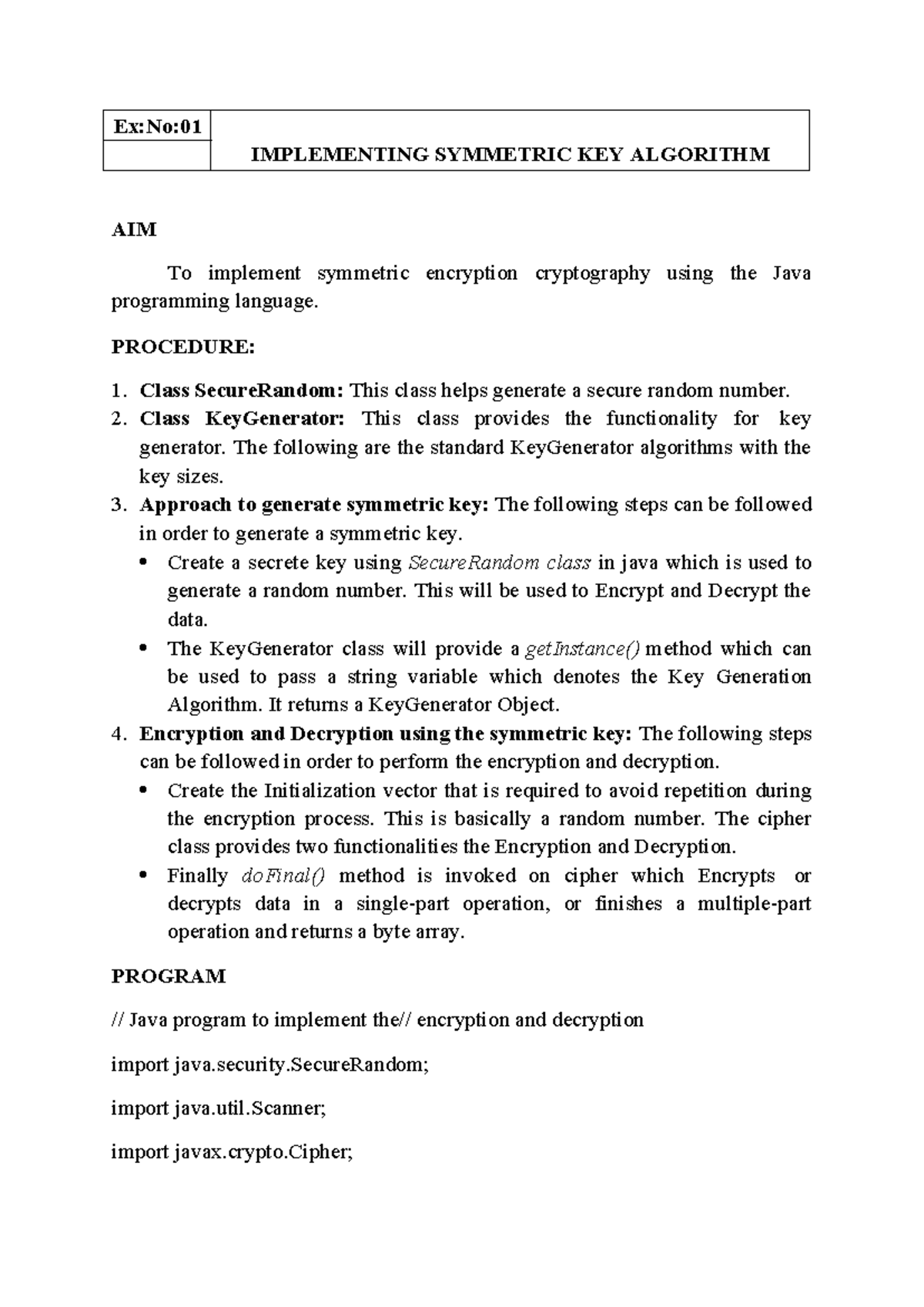 Network Security Record - Ex:No: IMPLEMENTING SYMMETRIC KEY ALGORITHM AIM To implement symmetric ...