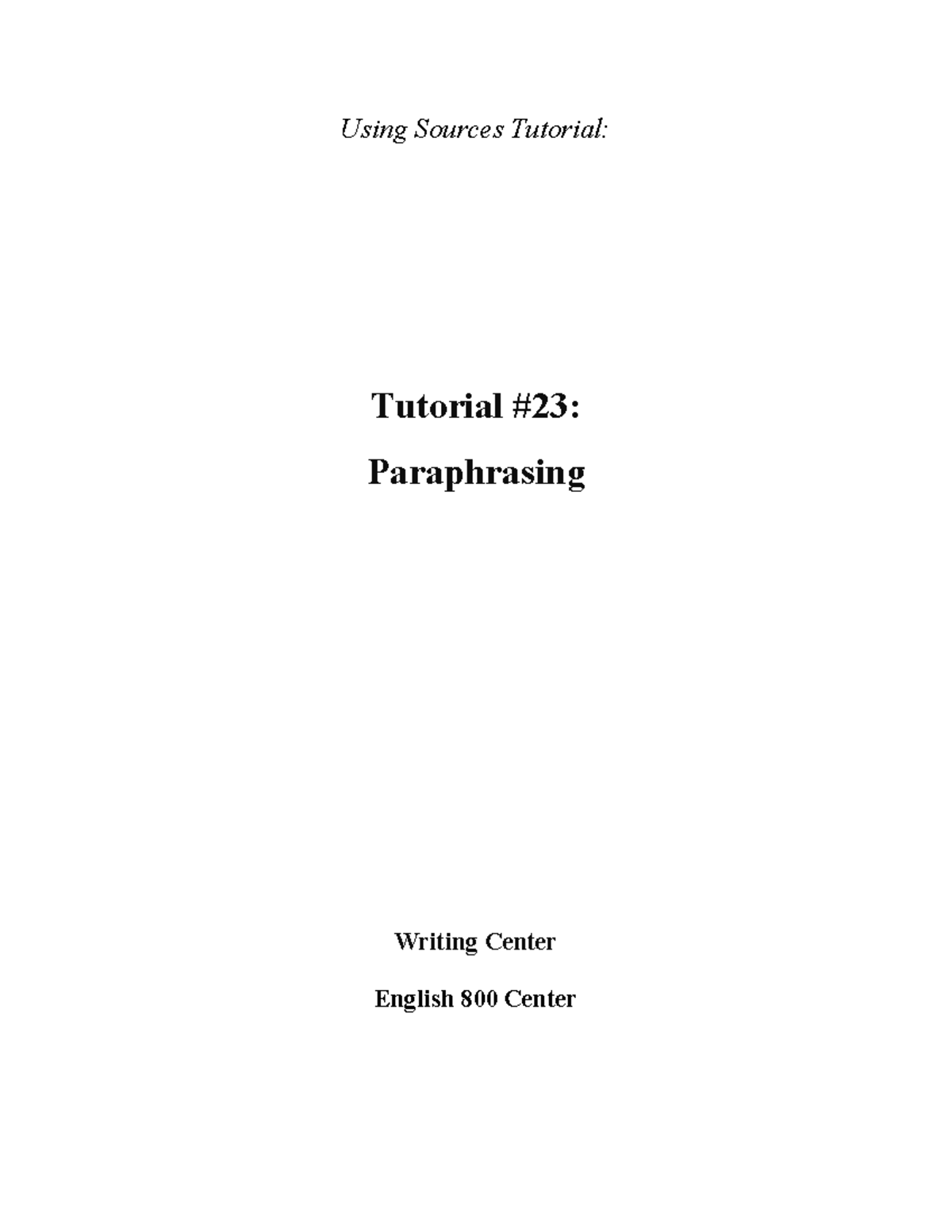 23 US Paraphrasing-Final - Using Sources Tutorial: Tutorial #23: Paraphrasing Writing Center ...