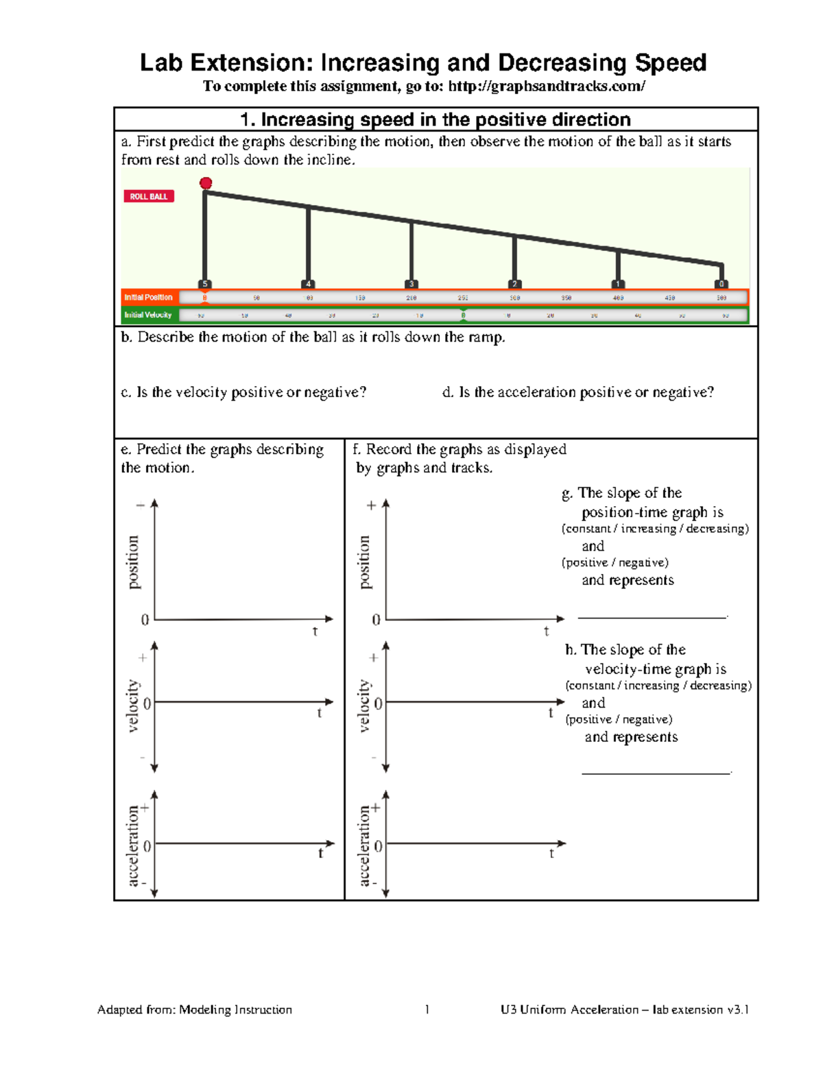 Graphs and Tracks - Lab Extension: Increasing and Decreasing Speed To complete this assignment ...