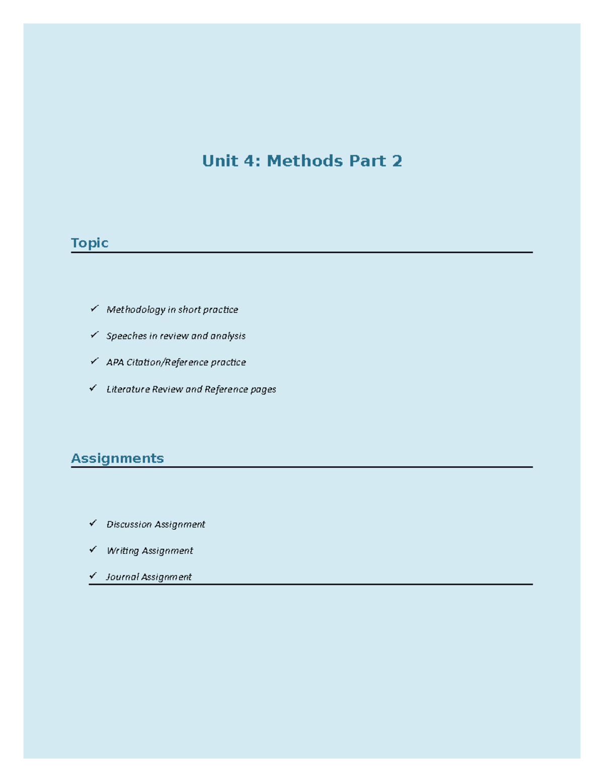 ENGL 1102 Unit 4 Assignments - Unit 4: Methods Part 2 Topic Methodology in short practice - Studocu