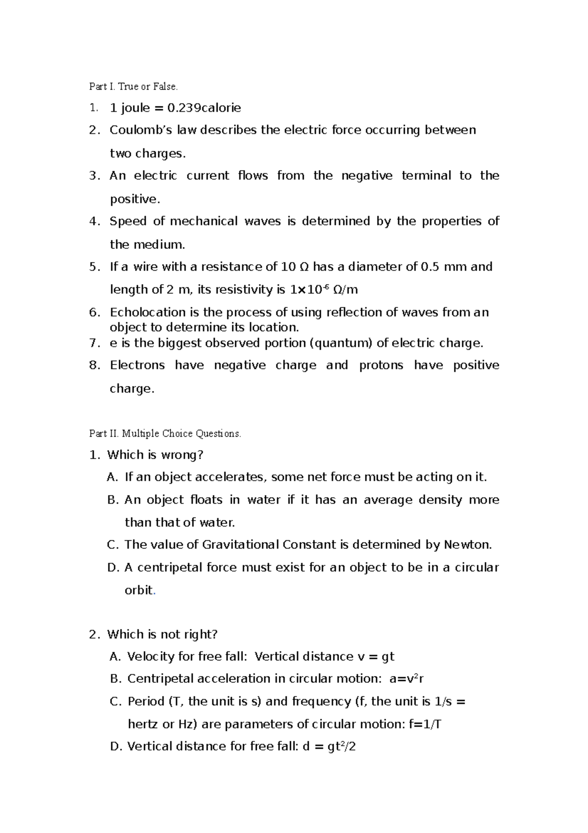 PHYS 101 Final - Part I. True or False. 1 joule = 0 Coulomb’s law ...