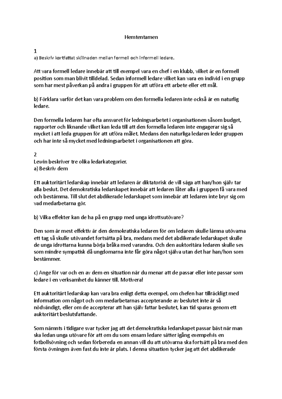 Tentamen Ledarskap - Hemtentamen 1 a) Beskriv kortfattat skillnaden ...