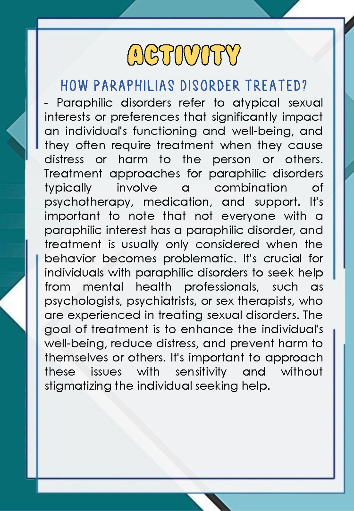 Agustin ( Activity) - none - ACTIVITY Paraphilic disorders refer to ...