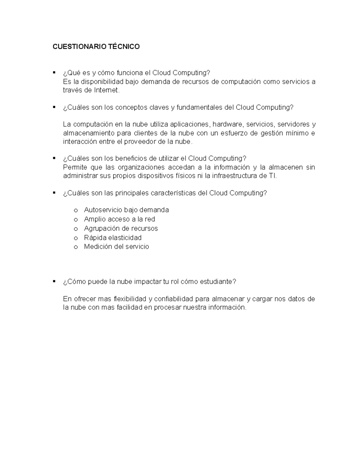Cuestionario Técnico - CUESTIONARIO TÉCNICO ¿Qué es y cómo funciona el Cloud Computing? Es la ...