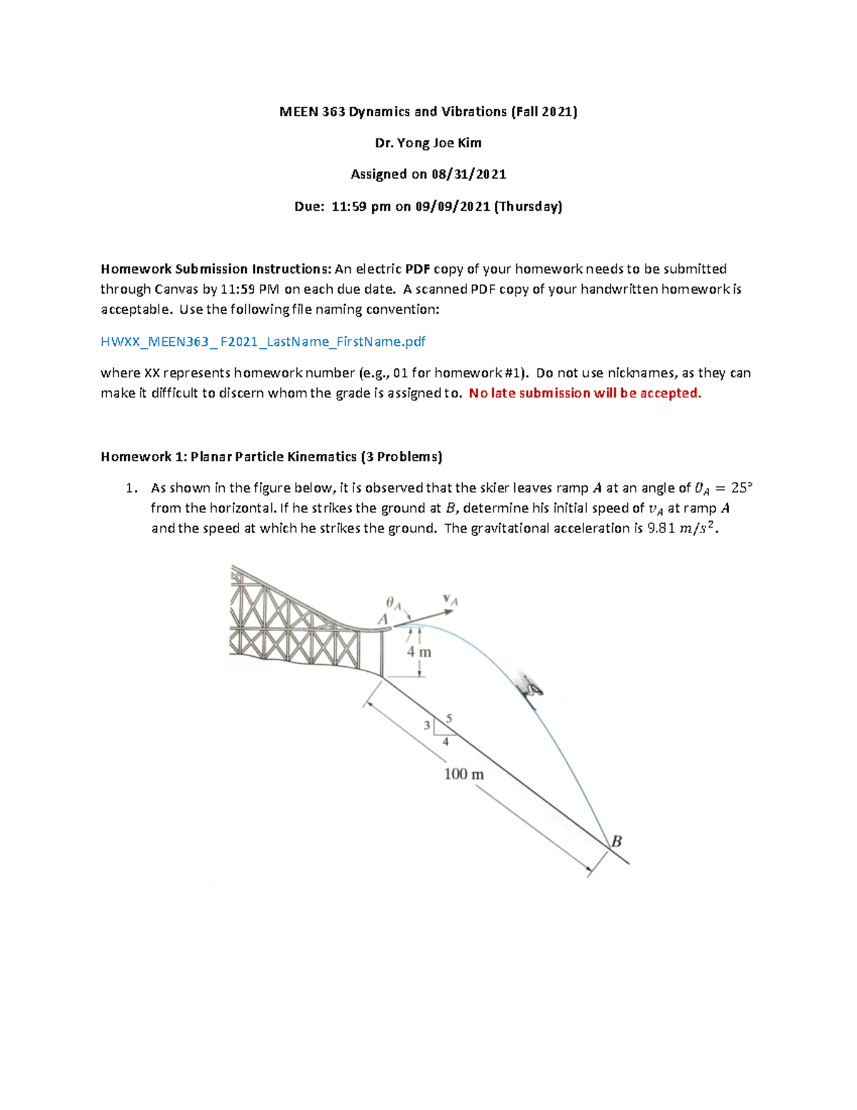 MEEN363 HW01 Problems Fall2021 - MEEN 363 Dynamics and Vibrations (Fall 2021) Dr. Yong Joe Kim ...