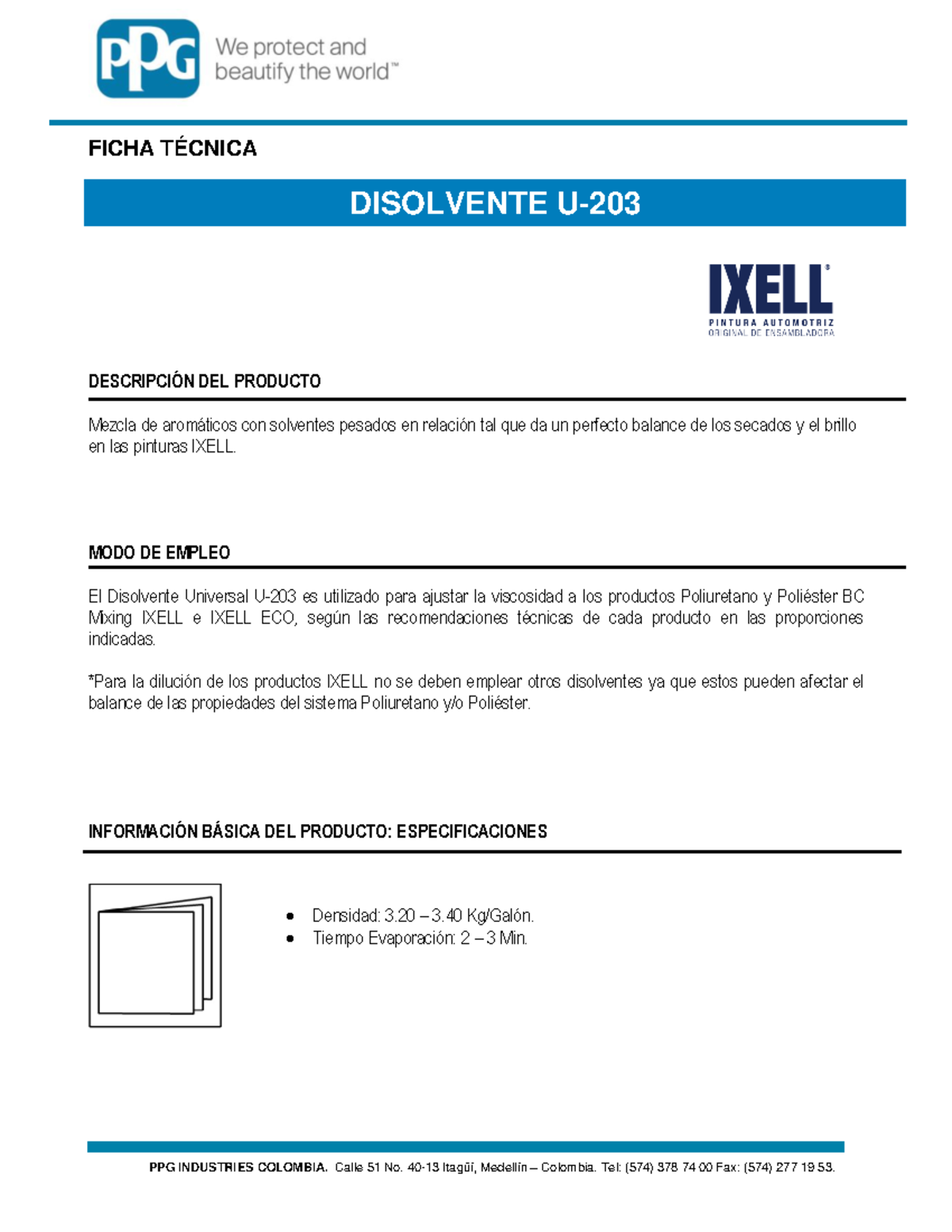 Ixell Disolvente U 203 - FICHA TÉCNICA PPG INDUSTRIES COLOMBIA. Calle 51 No. 40- 13 Itagüí ...