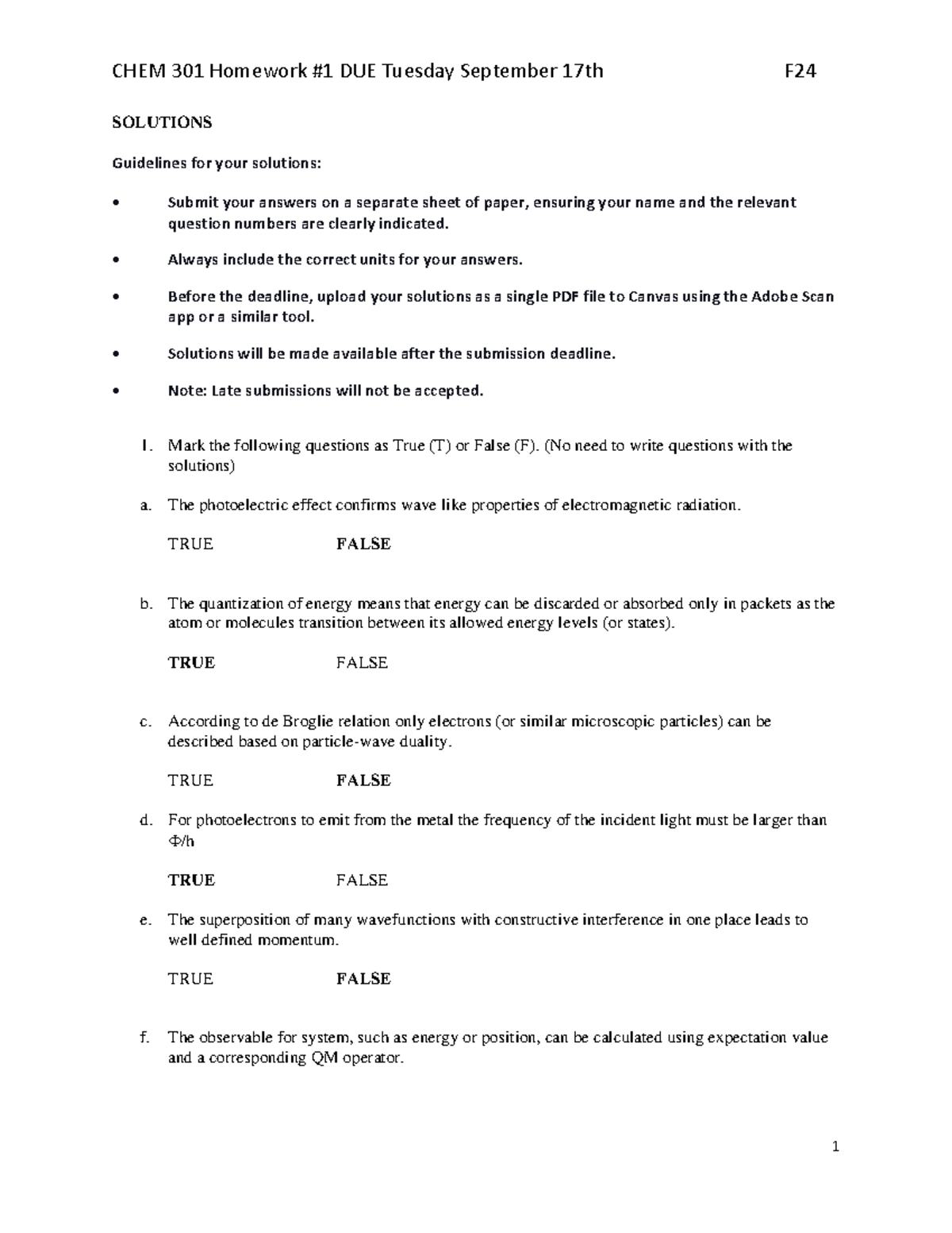 HW1 solutions F24 - SOLUTIONS Guidelines for your solutions: Submit your answers on a separate ...