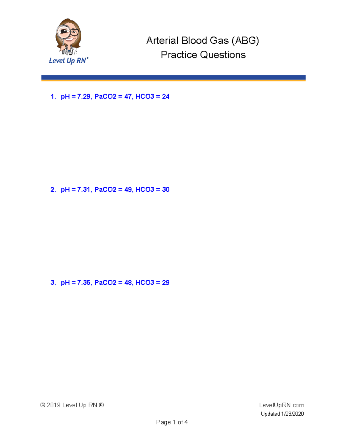 LRN ABG Practice Questions 202001 23 - Practice Questions 1. pH = 7 ...