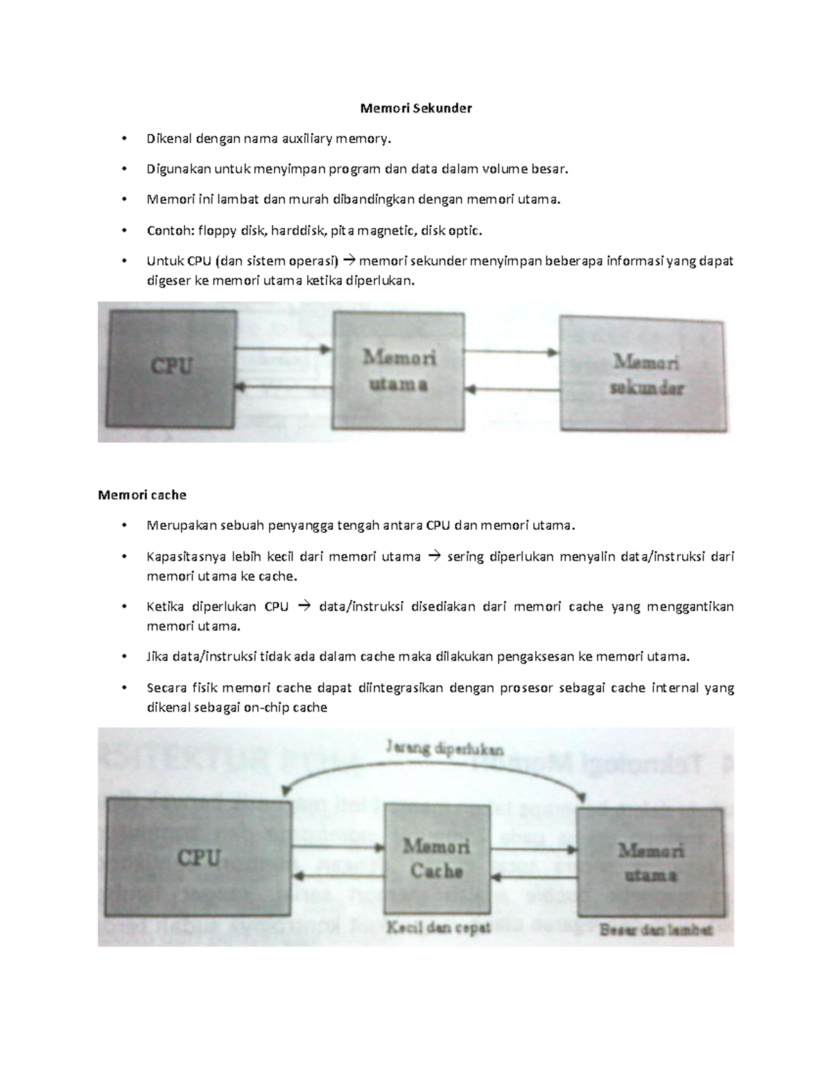 Memori Sekunder - Dikenal dengan nama auxiliary memory. • Digunakan ...