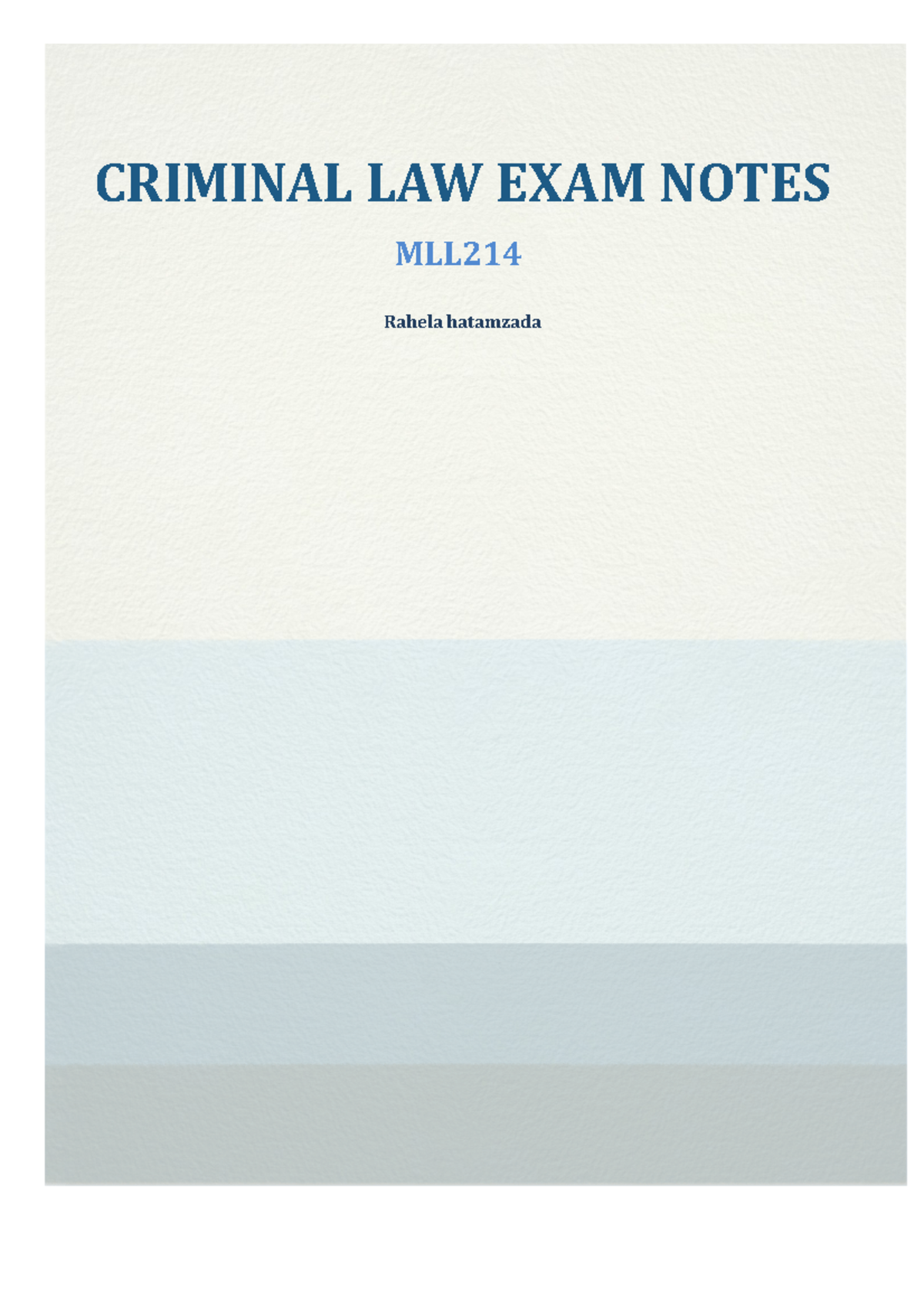 Criminal LAW EXAM Notes - CRIMINAL LAW EXAM NOTES MLL Rahela hatamzada ...