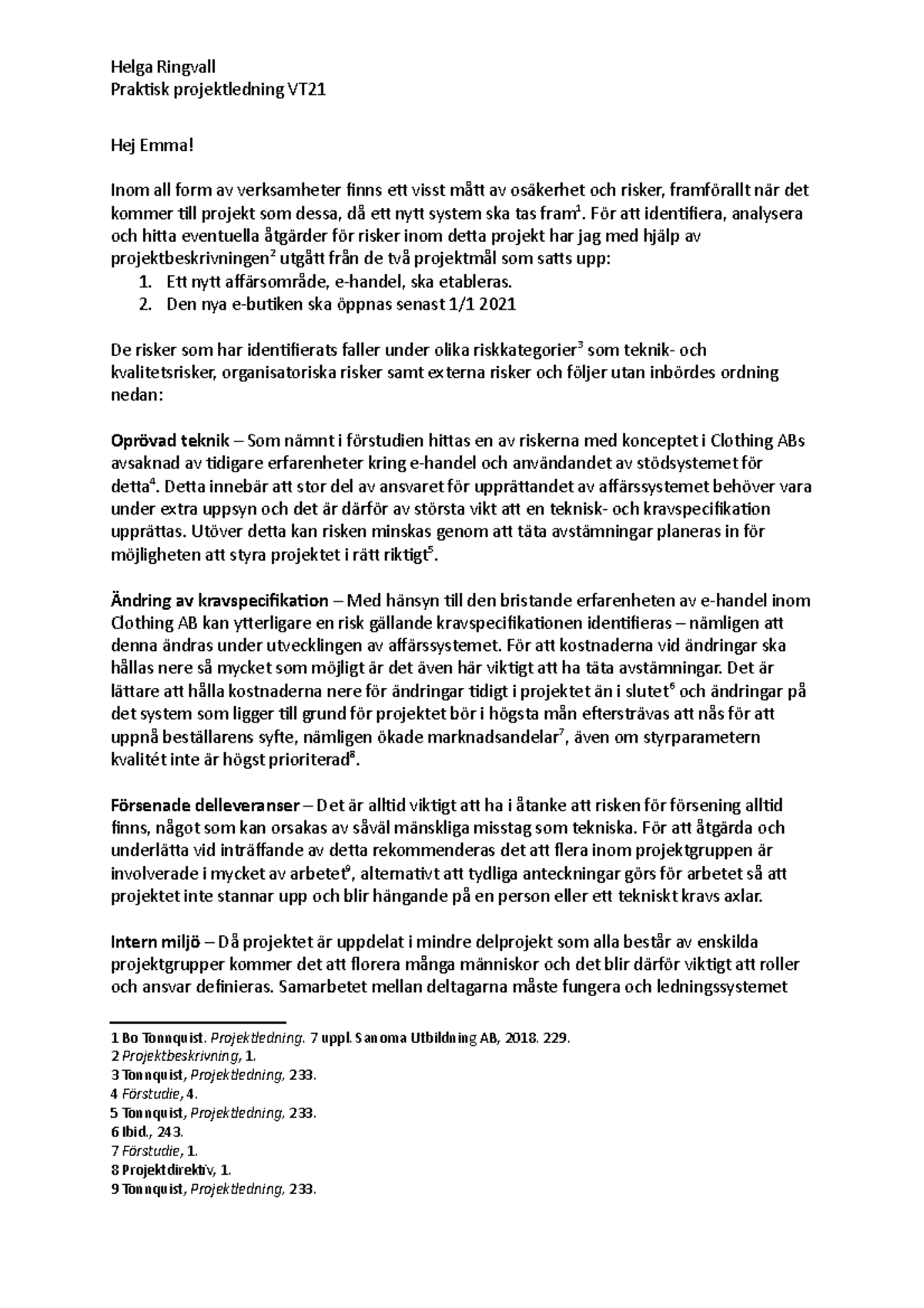 Praktisk projektledning 2.1 Riskanalys - Helga Ringvall Prakisk ...