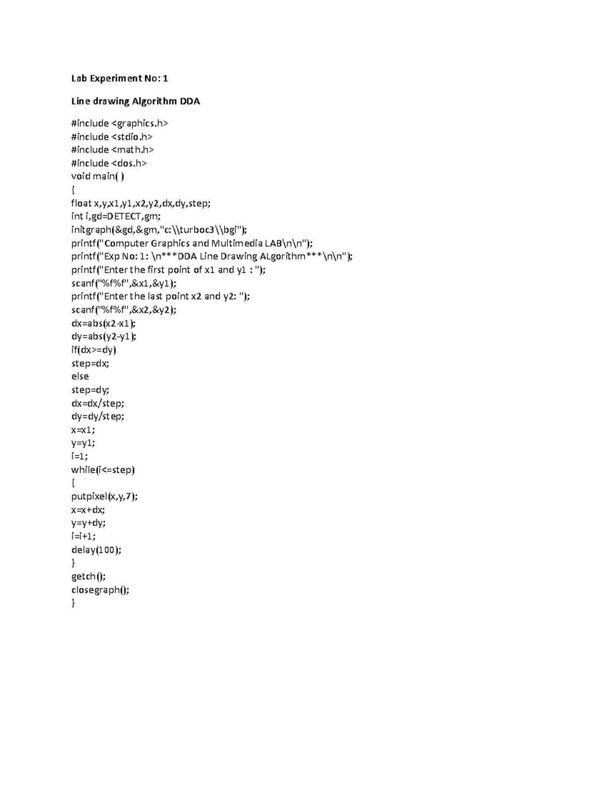CGM Lab programs - Lab Experiment No: 1 Line drawing Algorithm DDA #include - Studocu