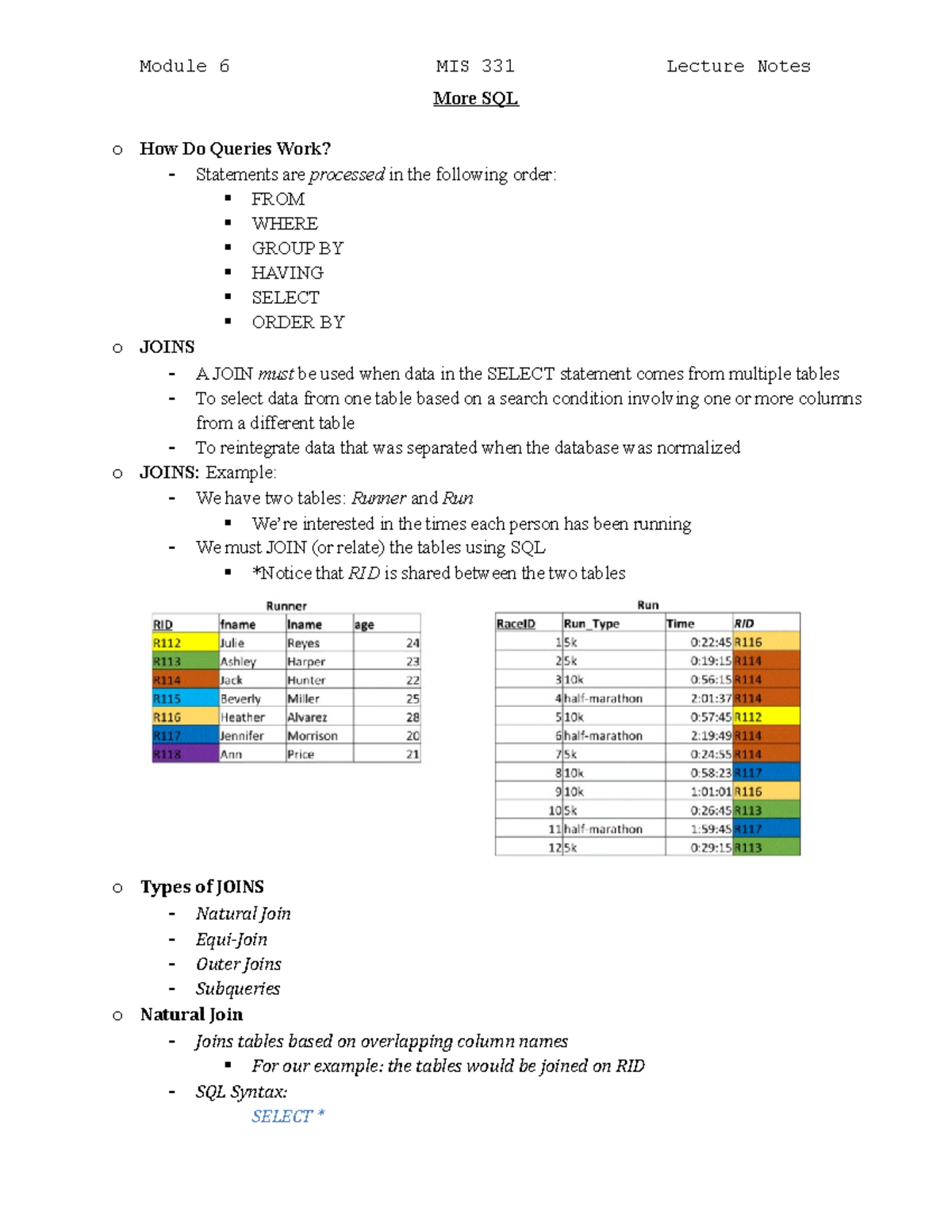 More SQL - Teacher: Stephen Pentland - More SQL o How Do Queries Work? Statements are processed ...