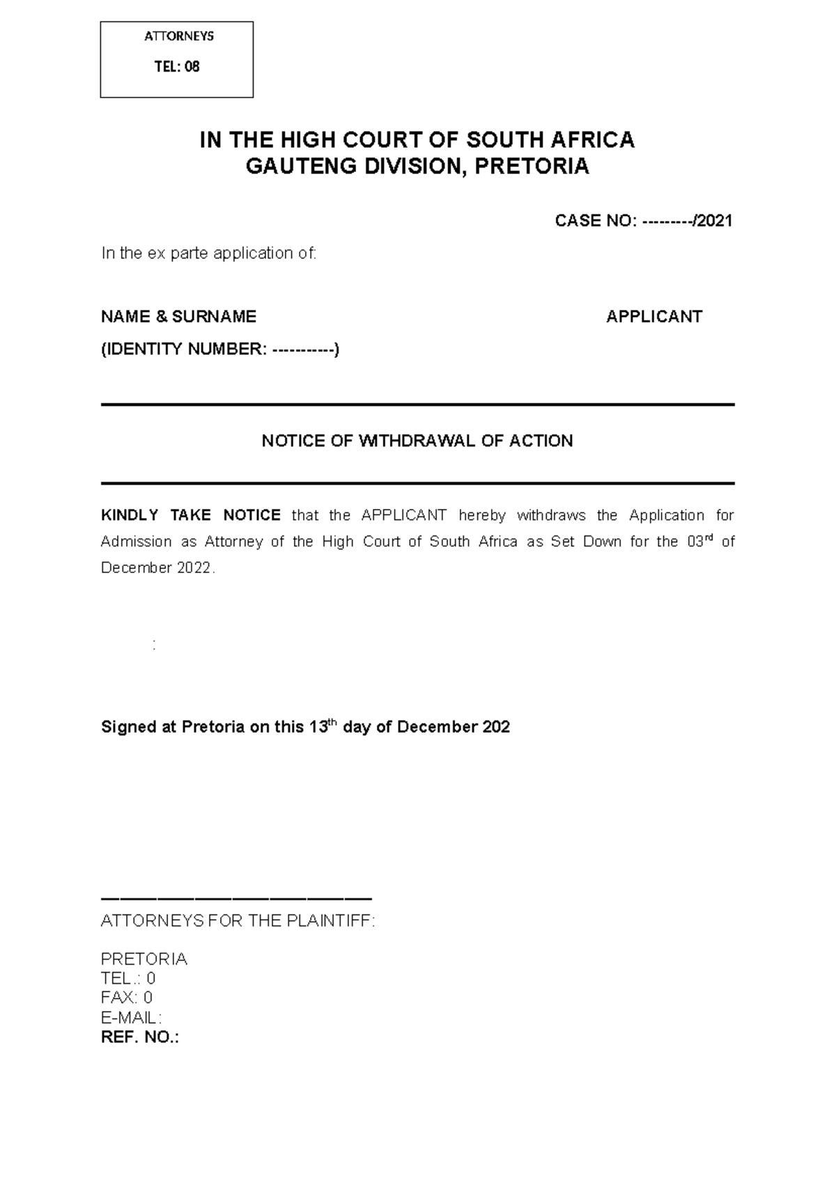 Notice OF Withdrawal - CIV - ATTORNEYS TEL: 08 IN THE HIGH COURT OF ...