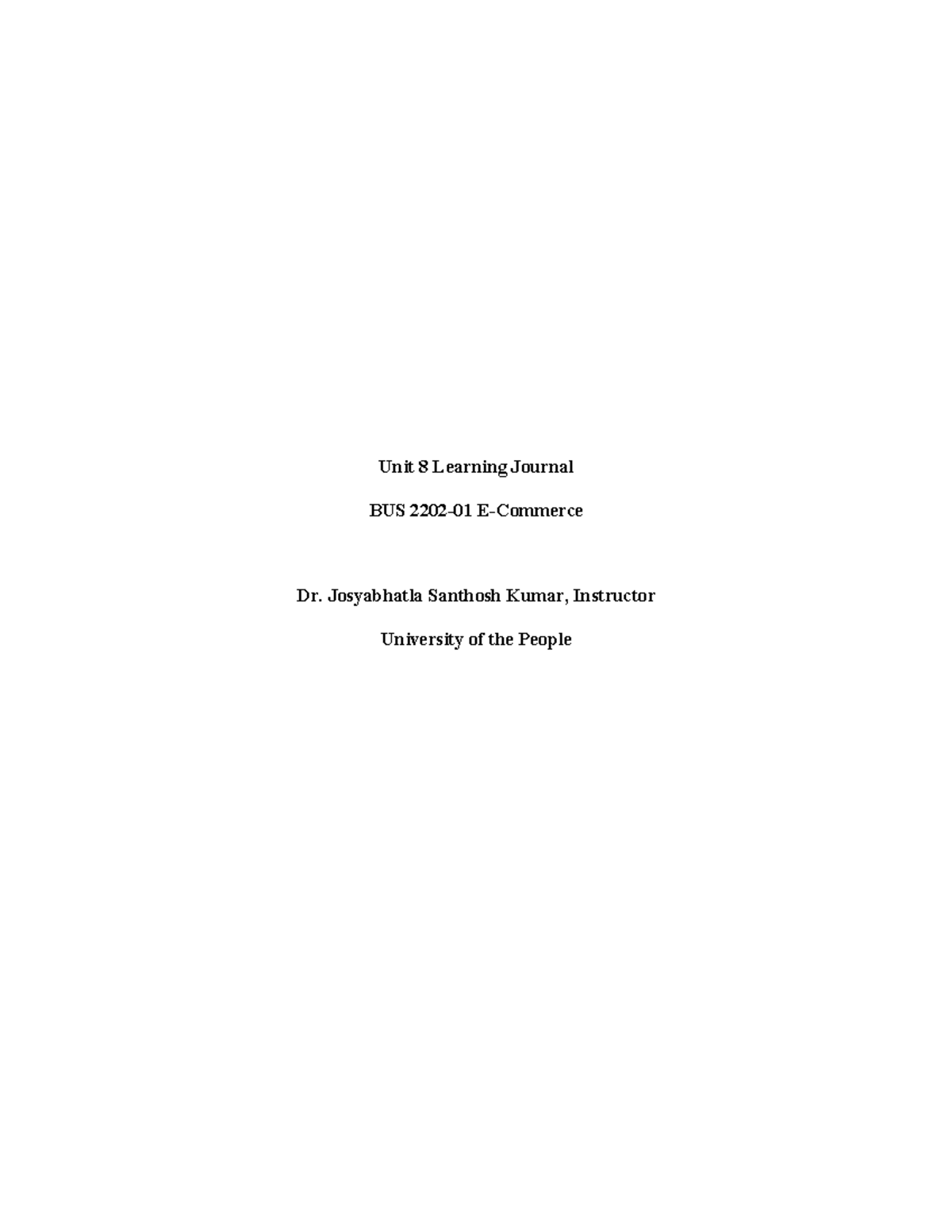 BUS 2202-01 Unit 8 Learning Journal - Unit 8 Learning Journal BUS 2202 ...