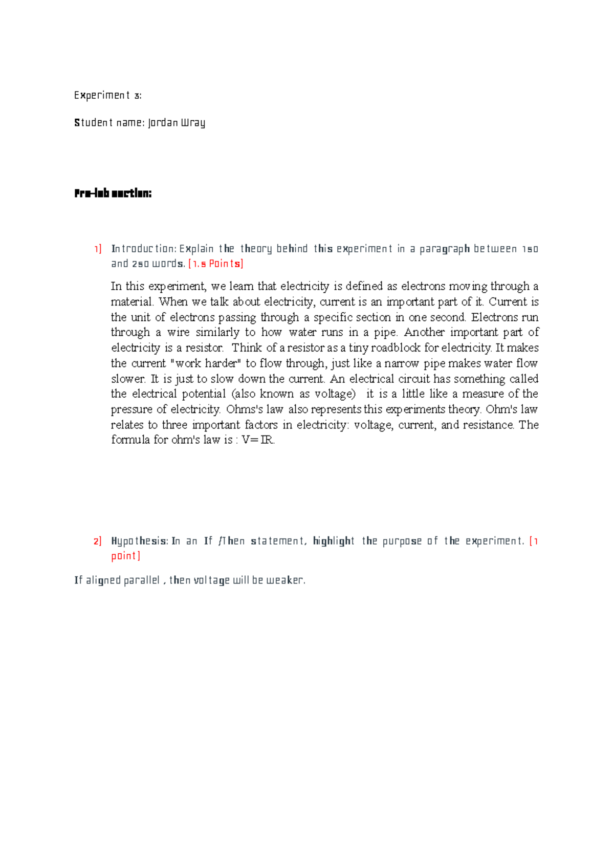 Rapport 3 - idk - Experiment 3: Student name: Jordan Wray Pre-lab section: 1) Introduction ...