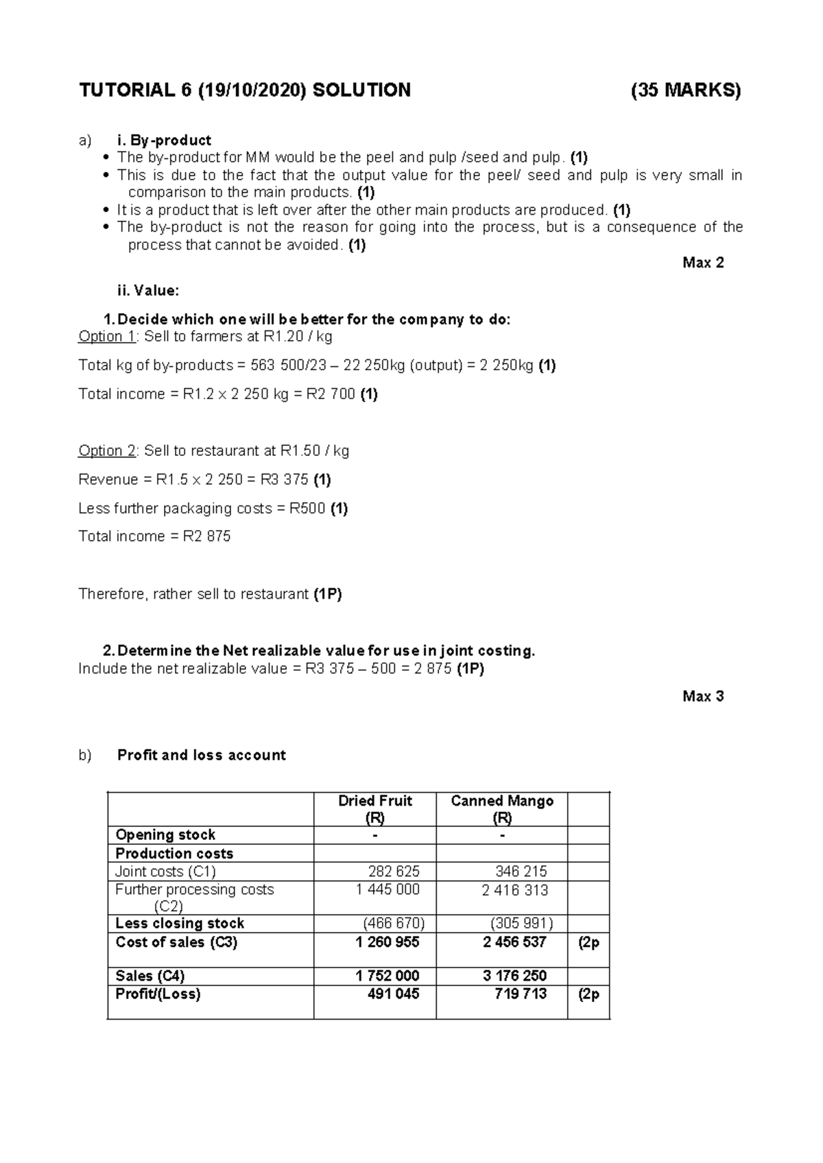 5 Tutorial 5 Solution Mango (1) - TUTORIAL 6 (19/10/2020) SOLUTION (35 MARKS) a) i. By-product ...