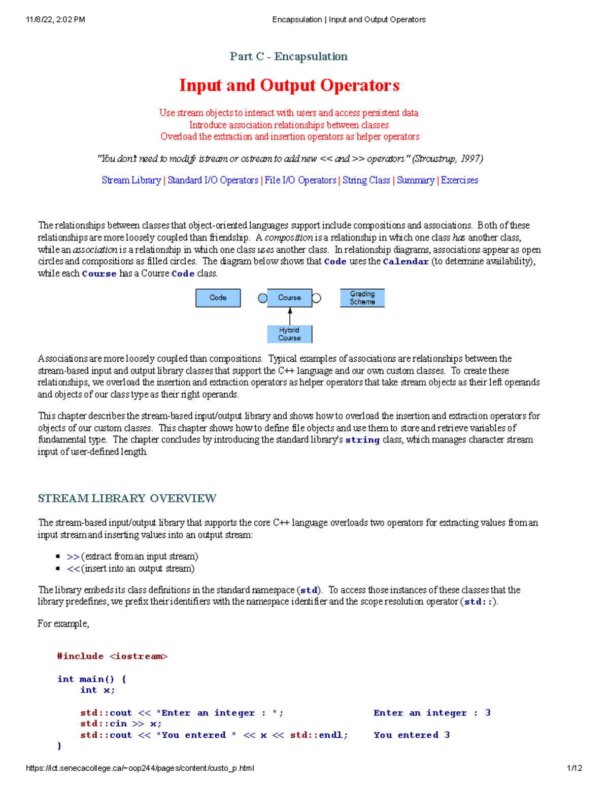 Encapsulation Input and Output Operators - Both of these relationships are more loosely coupled ...