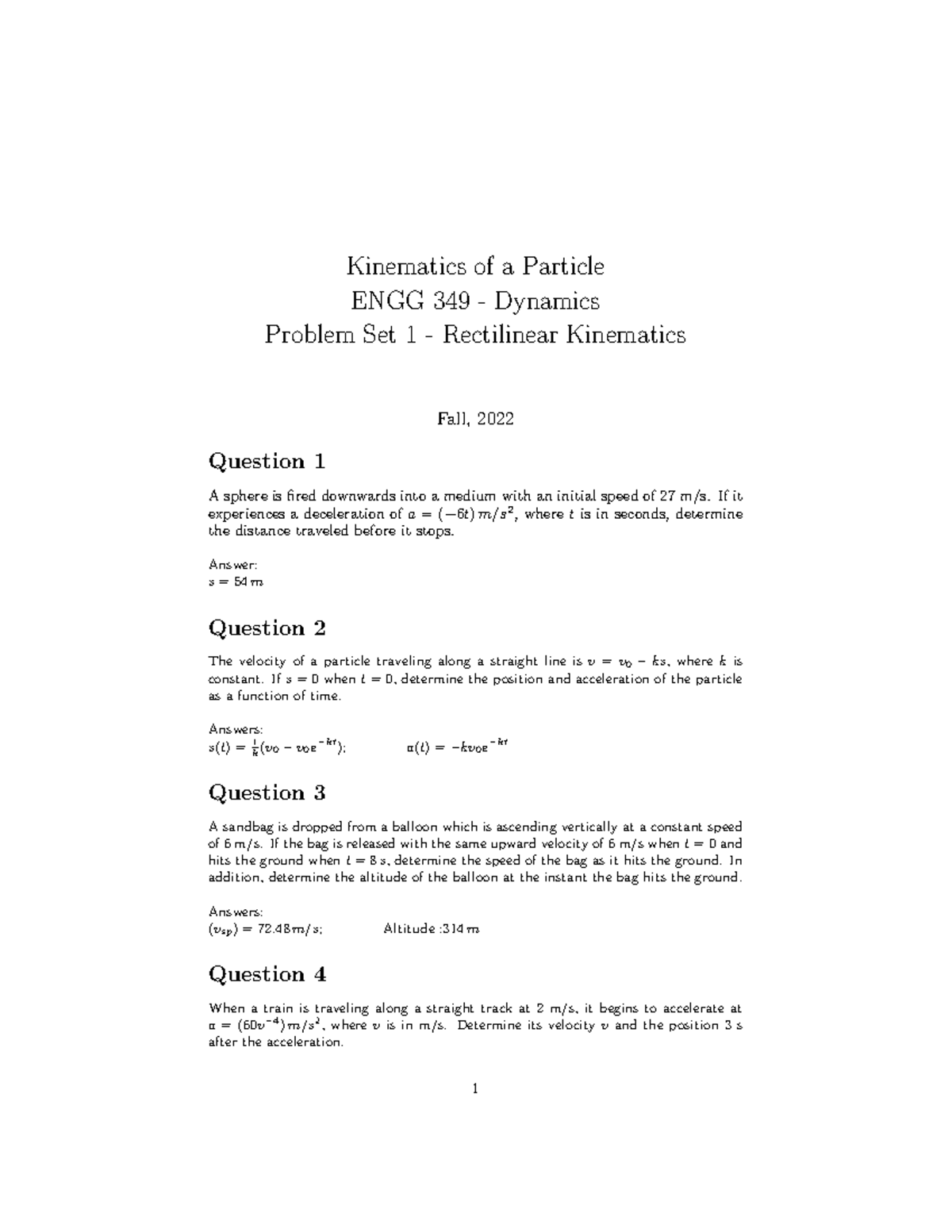 Problem Set 1 - Kinematics of a Particle ENGG 349 - Dynamics Problem Set 1 - Rectilinear ...