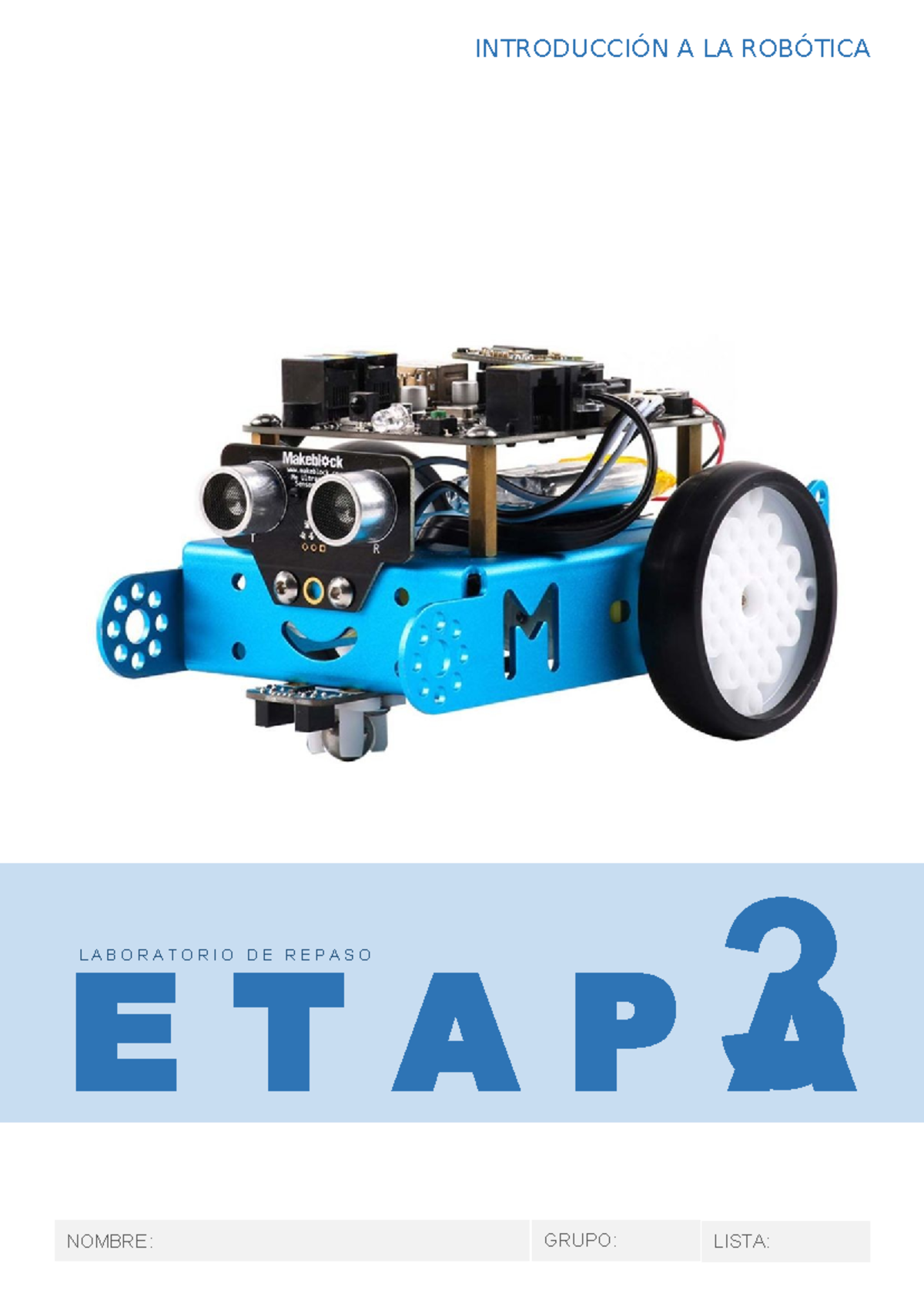 Laboratorio Etapa 3- Robotica - E T A P A INTRODUCCIÓN A LA ROBÓTICA ...