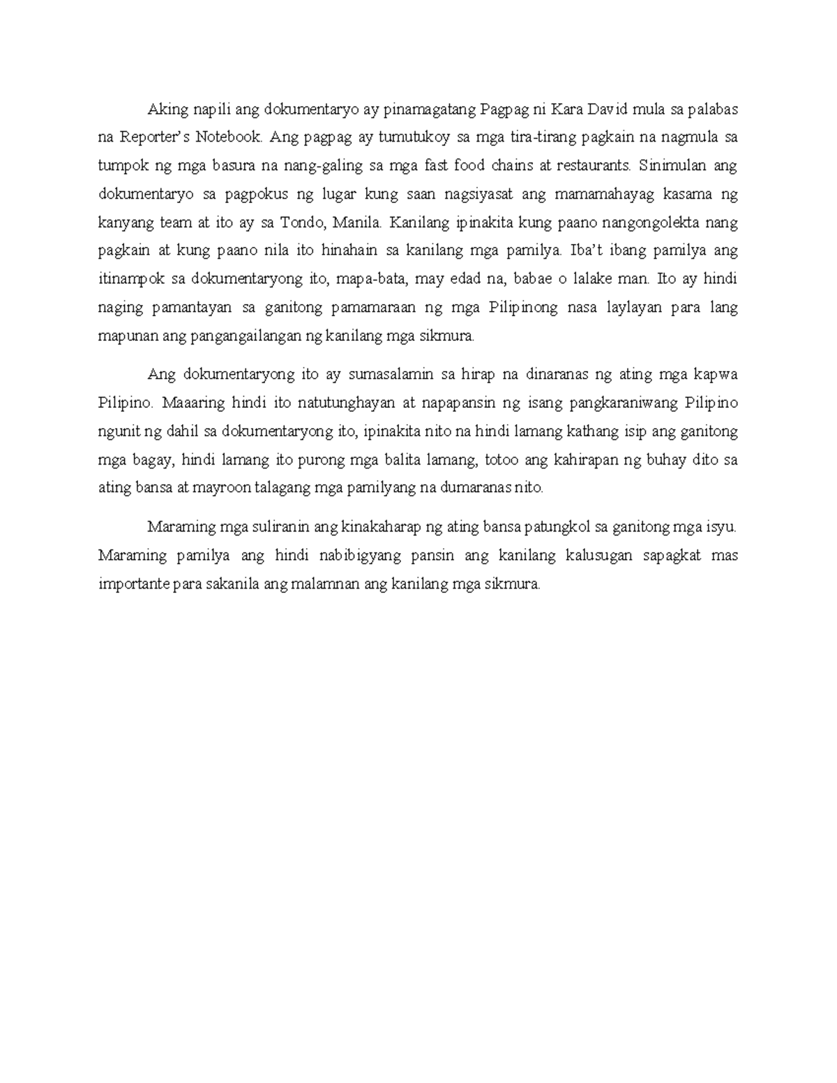 Aking napili ang dokumentaryo ay pinamagatang Pagpag ni Kara David mula ...