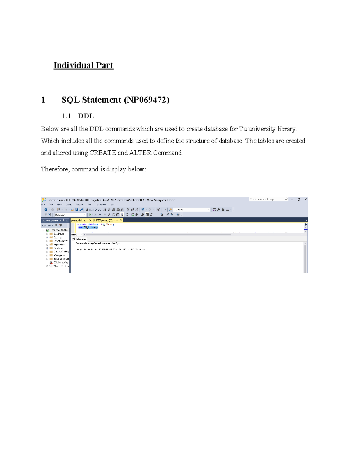 Individual Part - sdsddssdsd - Individual Part 1 SQL Statement (NP069472) 1 DDL Below are all ...