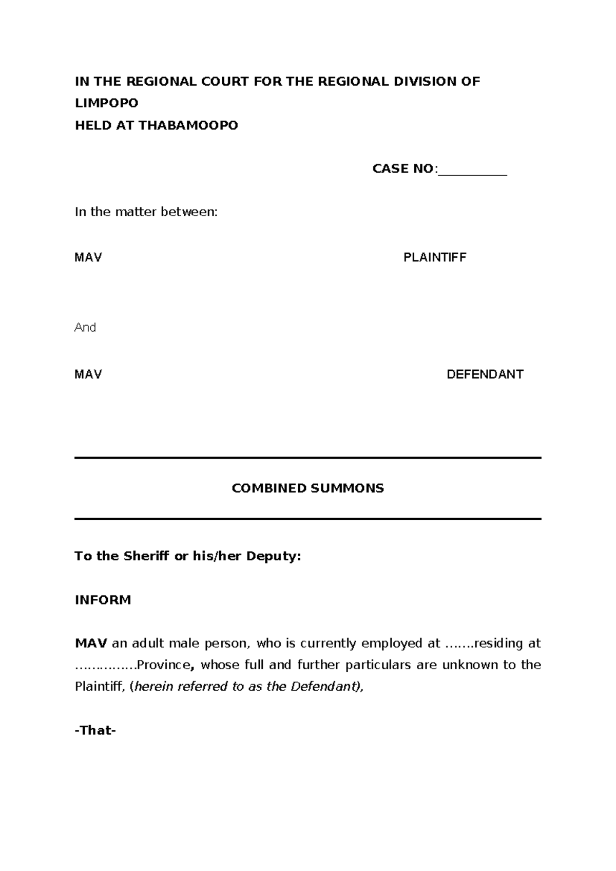 Div summons - IN THE REGIONAL COURT FOR THE REGIONAL DIVISION OF LIMPOPO HELD AT THABAMOOPO CASE ...