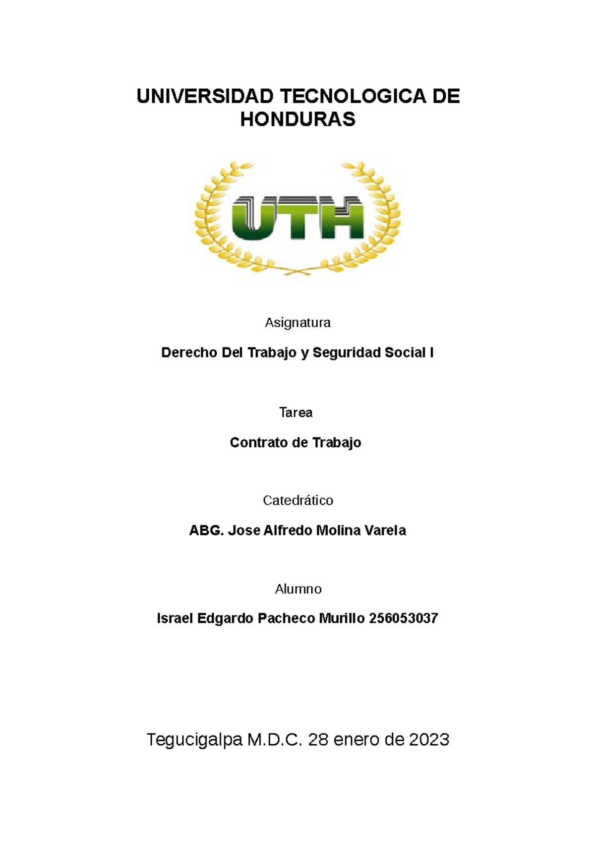 Derecho del TSS - Resumen UTH - UNIVERSIDAD TECNOLOGICA DE HONDURAS Asignatura Derecho Del ...