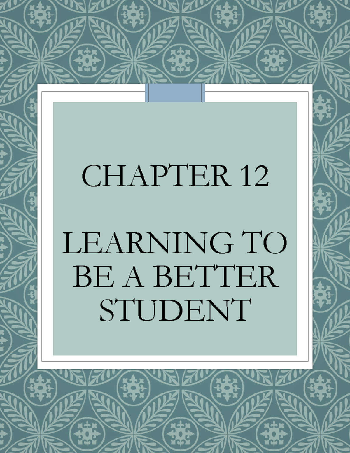Chapter 12 - BS Social Work - CHAPTER 12 LEARNING TO BE A BETTER ...