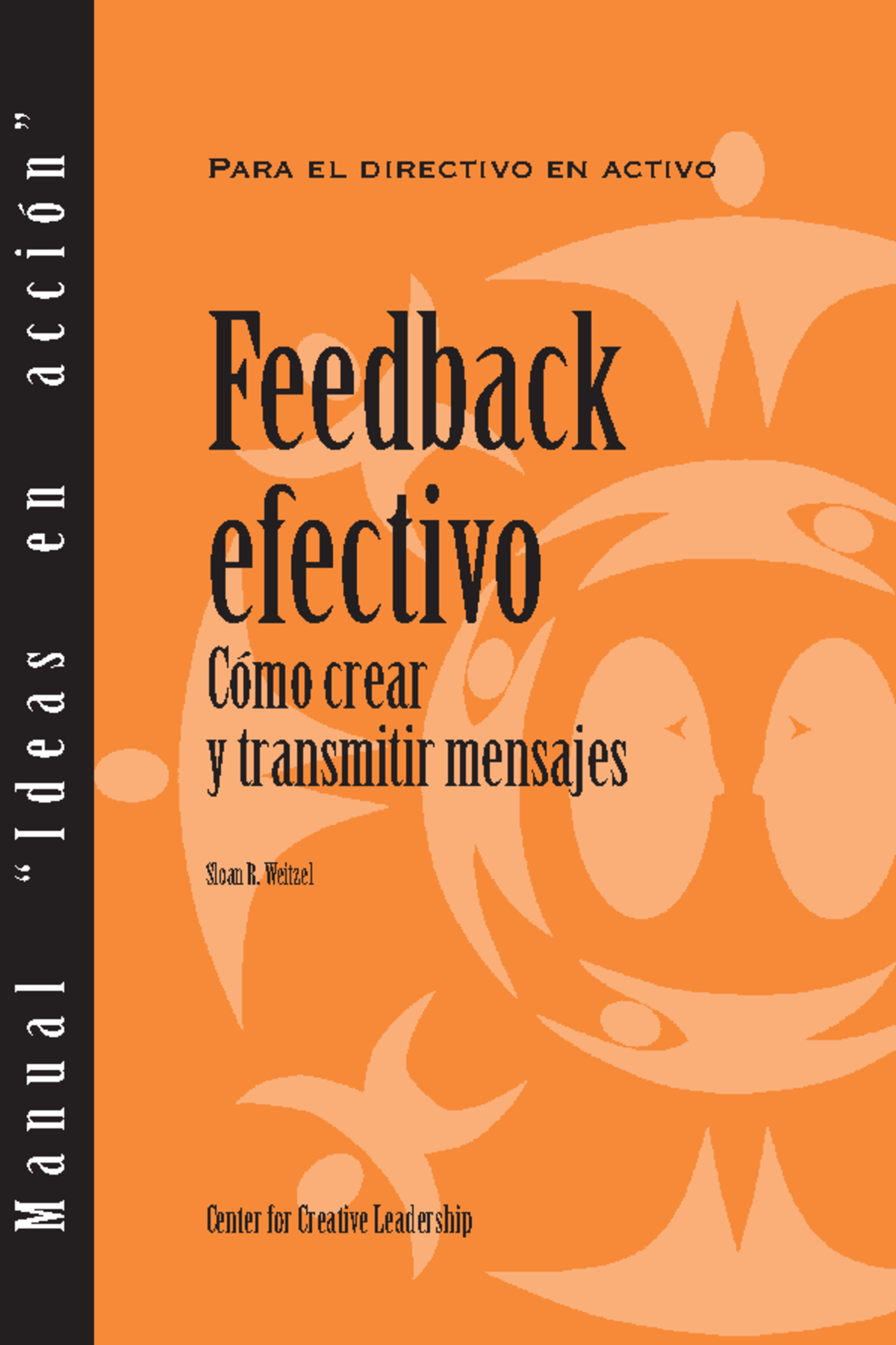 Manual Feedback Efectivo - en Manual Para el directivo en activo Feedback efectivo crear y - Studocu