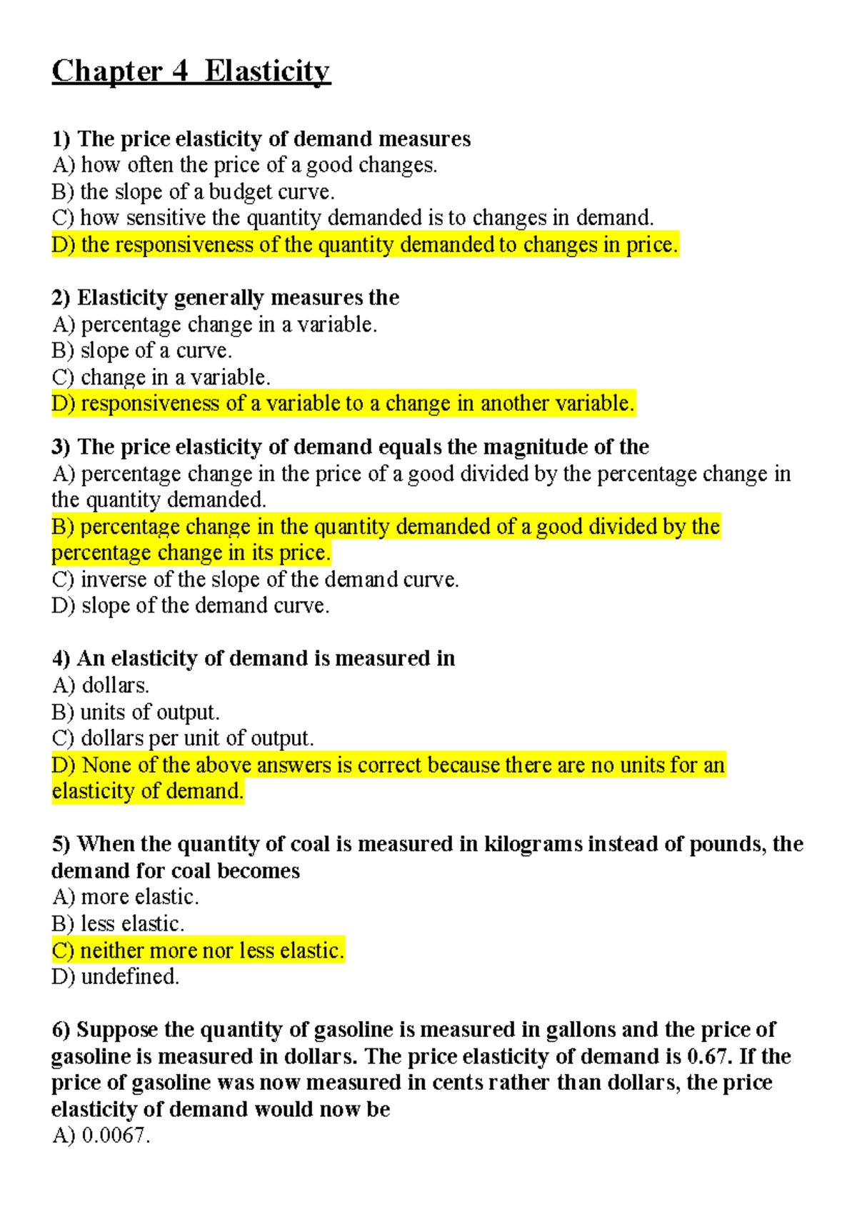 Mcq 4 - Microeconomics Chapter 4 - Chapter 4 Elasticity The price elasticity of demand measures ...