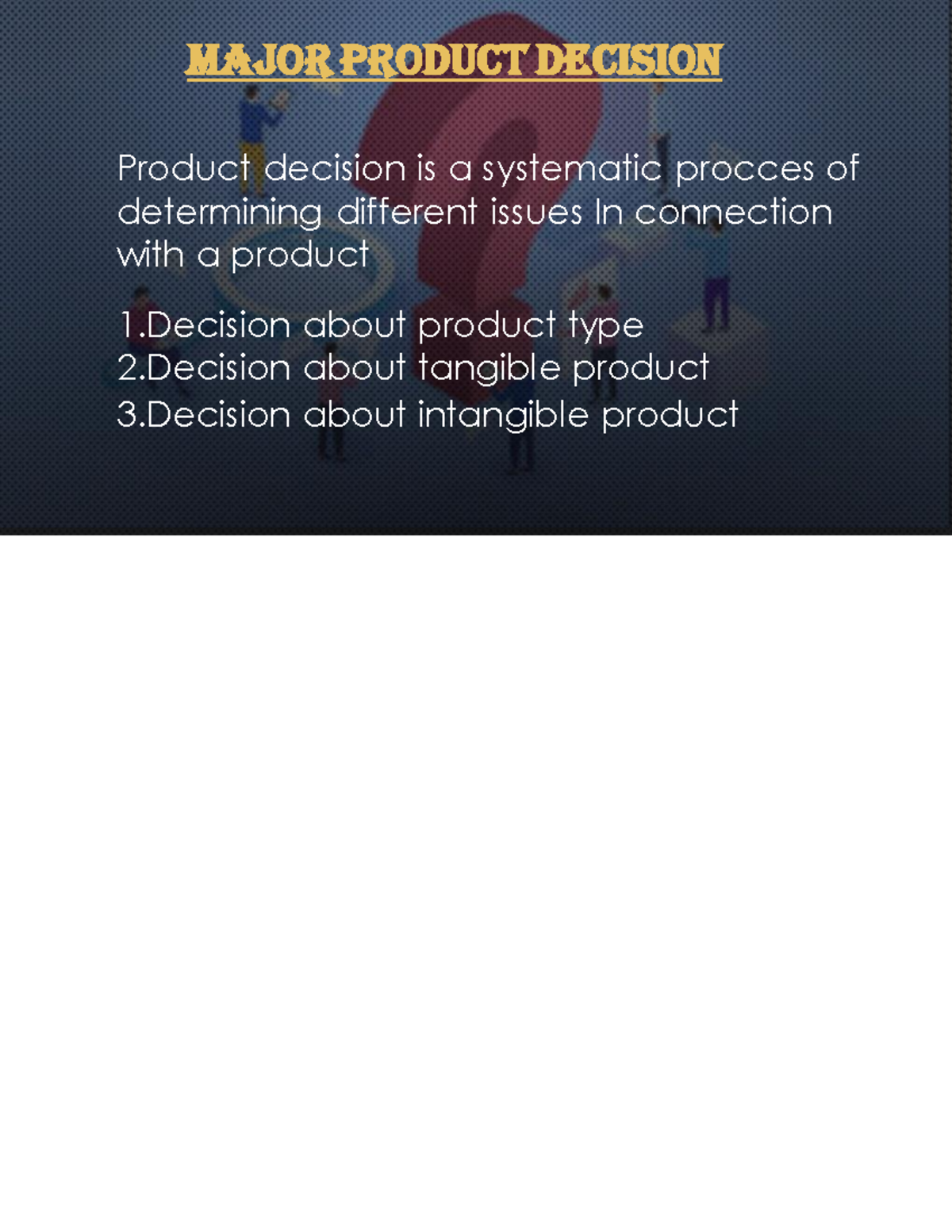 Product line - It's lecture notes - MAJOR PRODUCT DECISION Product ...