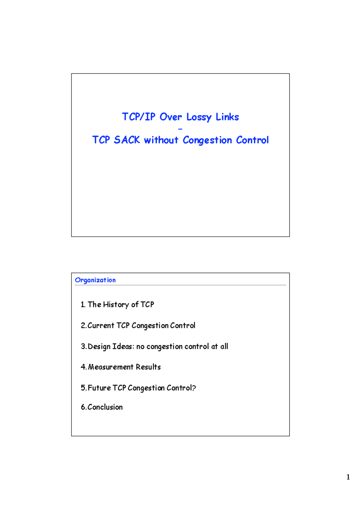 Tcp/ip over lossy links - Over Lossy Links TCP SACK without Congestion Control Organization 1 ...