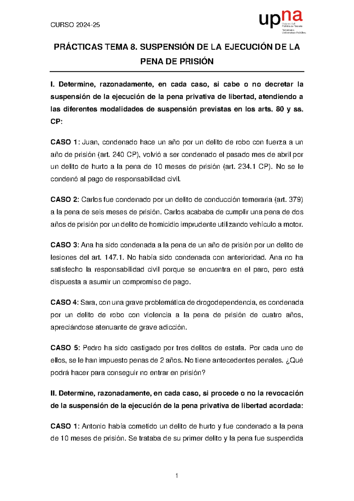 Prácticas Tema 8 - practica - CURSO 2024 - 25 1 PRÁCTICAS TEMA 8. SUSPENSIÓN DE LA EJECUCIÓN DE ...