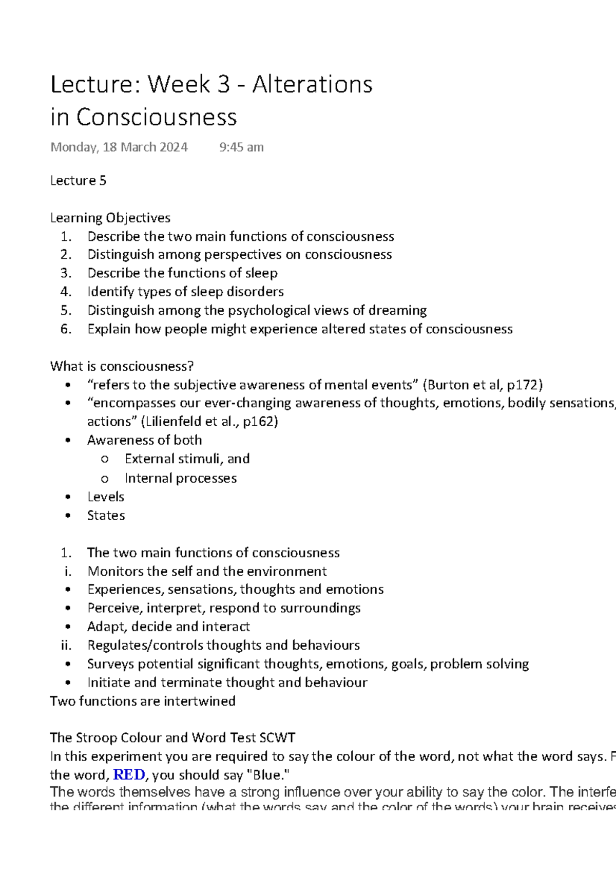 Lecture Week 3 - Alterations in Consciousness - Lecture 5 Learning Objectives Describe the two ...