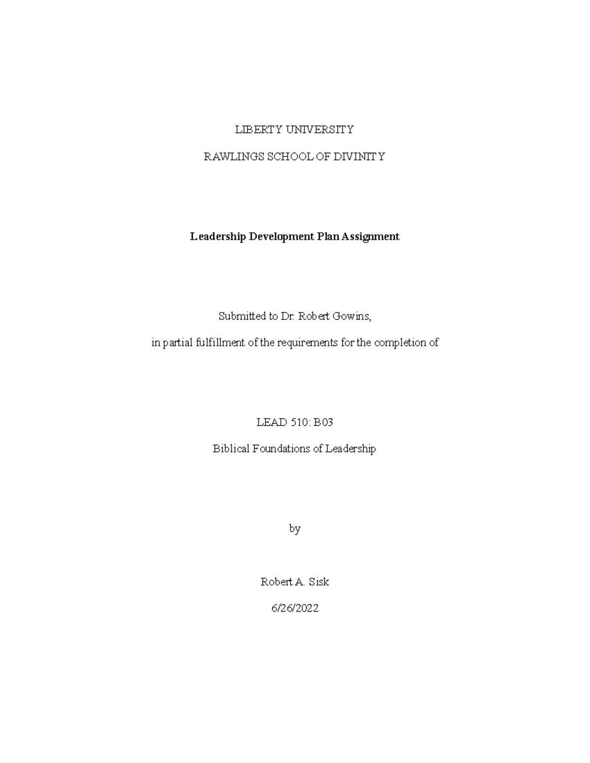 Leadership Development Plan Assignment - LIBERTY UNIVERSITY RAWLINGS ...