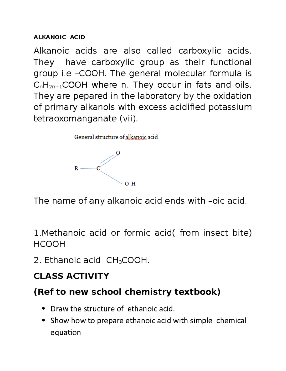 Alkanoic ACID - BY OLUYINKA.A.F - ALKANOIC ACID Alkanoic acids are also ...