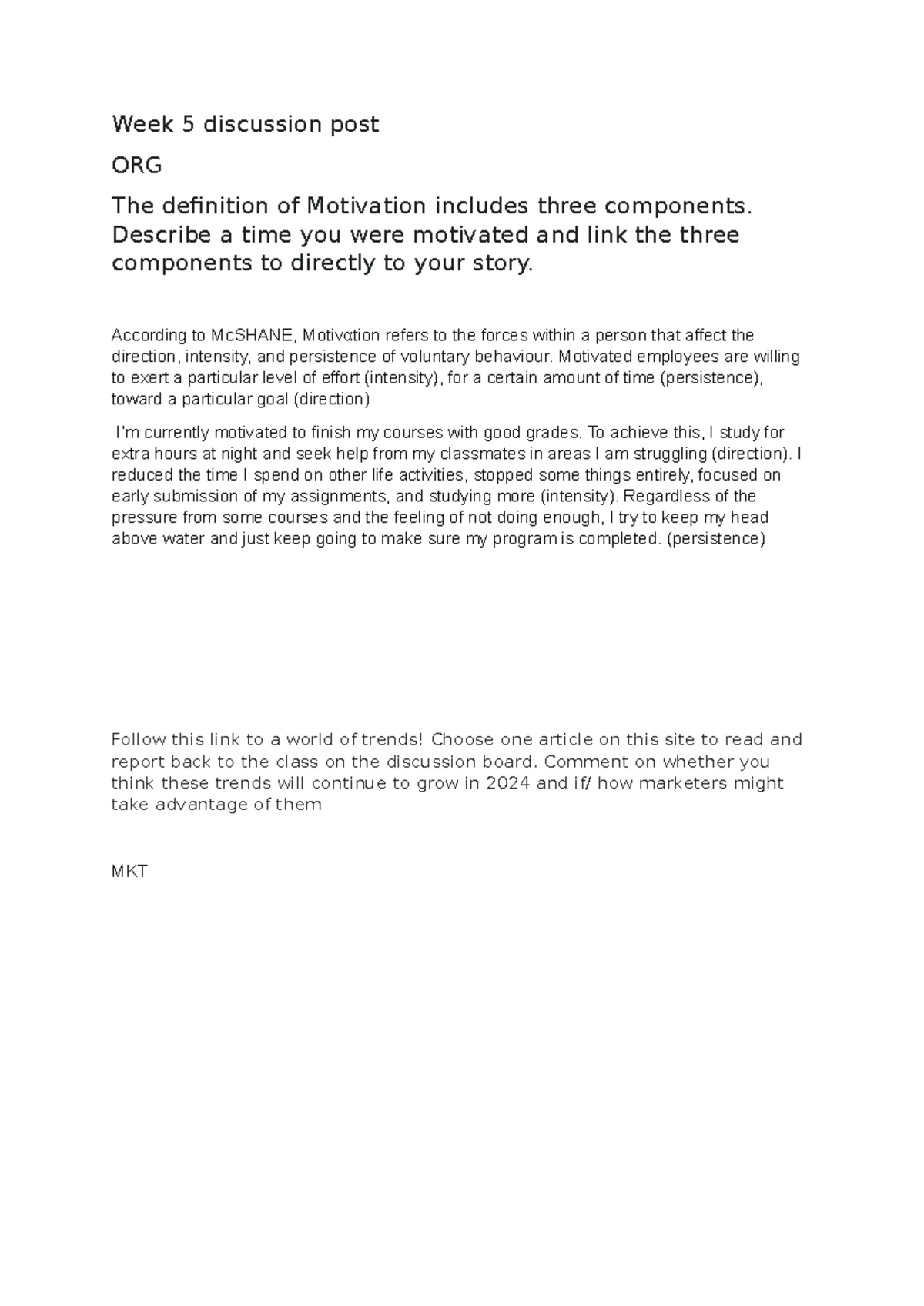 Week 5 discussion post - The definition of Motivation includes three ...