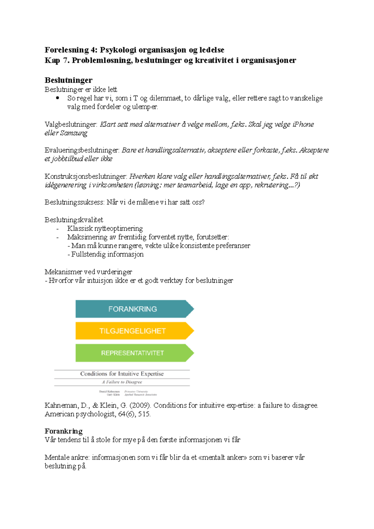 Forelesning 4 - Problemløsning, beslutninger og kreativitet i organisasjoner Beslutninger - Studocu