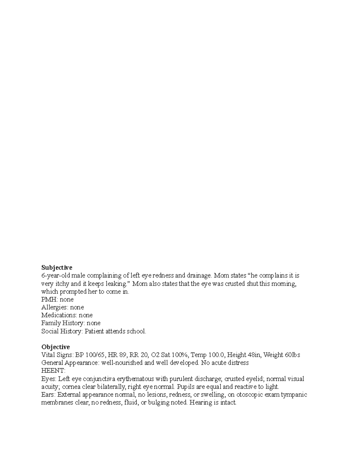 Soap Note #4 conjunctivitis - Subjective 6-year-old male complaining of ...