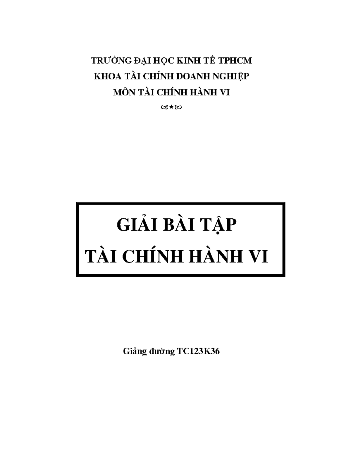 Giai bt tchv k36 tc123 3105 - TRƯỜNG ĐẠI HỌC KINH TẾ TPHCM KHOA TÀI ...